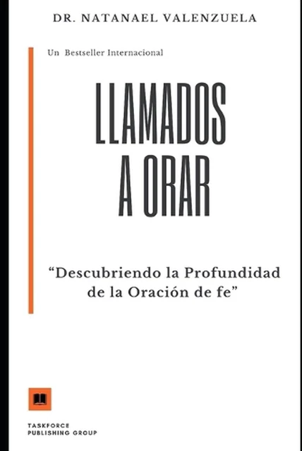 LLAMADOS A ORAR: "Descubriendo la Profundidad de la Oraci?n de fe" by Dr Natanae EUR 28,74 ...