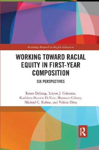 WORKING TOWARD RACIAL Equity in First-Year Composition: Six ...