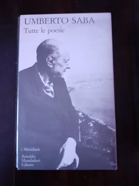 MERIDIANI - UMBERTO Saba - Tutte Le Poesie - Mondadori - 2003 EUR 42,00 - PicClick IT