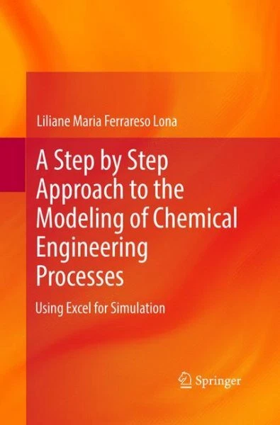 STEP BY STEP Approach to the Modeling of Chemical Engineering Processes ...