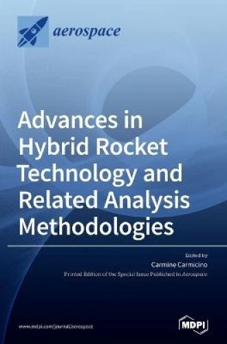 ADVANCES IN HYBRID Rocket Technology and Related Analysis Methodologies ...