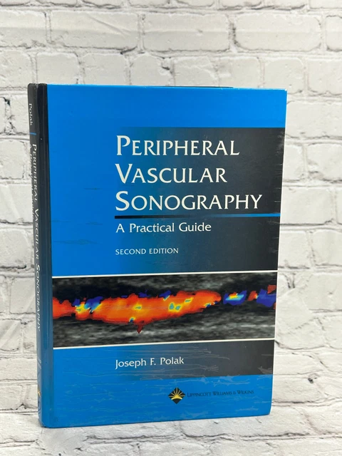 PERIPHERAL VASCULAR SONOGRAPHY: A Practical Guide by Joseph F. Polak £ ...