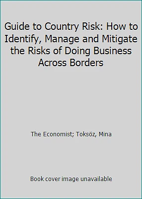 GUIDE TO COUNTRY Risk: How to Identify, Manage and Mitigate the Risks of... £12.66 - PicClick UK