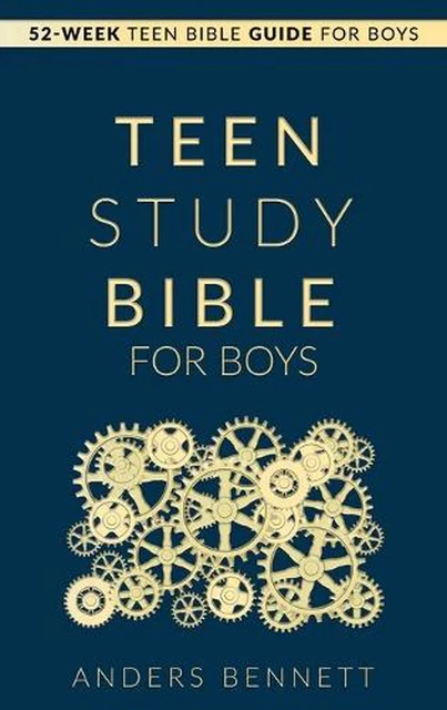 Teen Study Bible For Boys 52 Week Teen Bible Guide For Boys By Anders