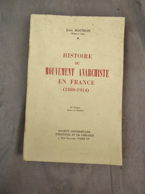 HISTOIRE DU MOUVEMENT Anarchiste En France (1880-1914). EUR 10,00 - PicClick FR