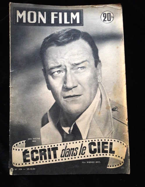 MON FILM N°436 12/1954 John Wayne Dans Ecrit Dans Le Ciel Cinema 791 ...