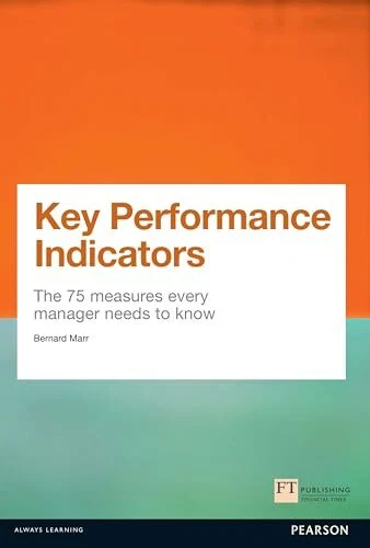KEY PERFORMANCE INDICATORS (KPI) The 75 measures every manager needs to know £33.79 - PicClick UK