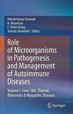 ROLE OF MICROORGANISMS in Pathogenesis and Management of Autoimmune Diseases ... £178.30 ...