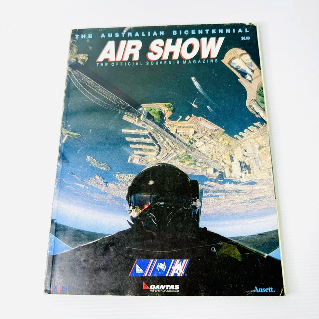 THE AUSTRALIAN BICENTENNIAL Air Show Official Souvenir Magazine 1988 ...