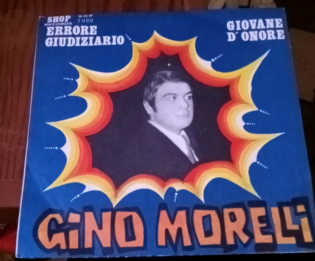 GINO MORELLI-ERRORE GIUDIZIARIO/ Giovane D'onore 7"45 Rpm Record- Good ...