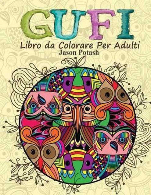 GUFI LIBRO DA Colorare Per Adulti by Jason Potash (Italian) Paperback ...