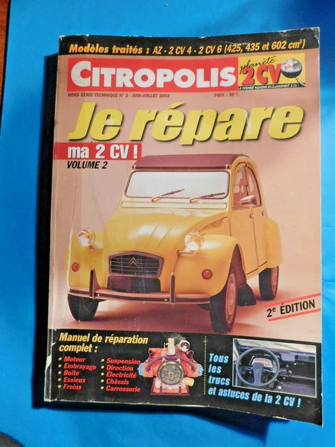 RARE JE RÉPARE ma 2cv CITROPOLIS planete 2CV 320 PAGES EUR 39,00 ...
