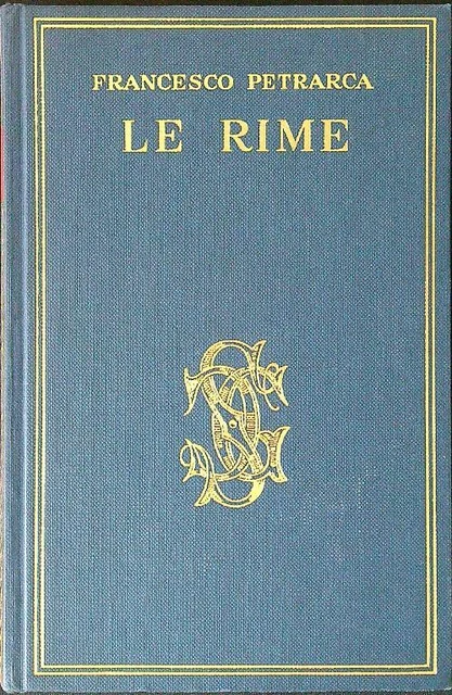 LE RIME PETRARCA Francesco Sansoni 1965 Biblioteca Carducciana Rilegato ...