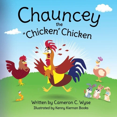 CHAUNCEY THE &CHICKEN& Chicken by Wyse, Cameron C [Paperback] £9.95 ...