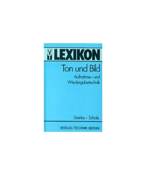 TON UND BILD, Aufnahme- und Wiedergabetechnik, STEINKE E. und K.-P ...
