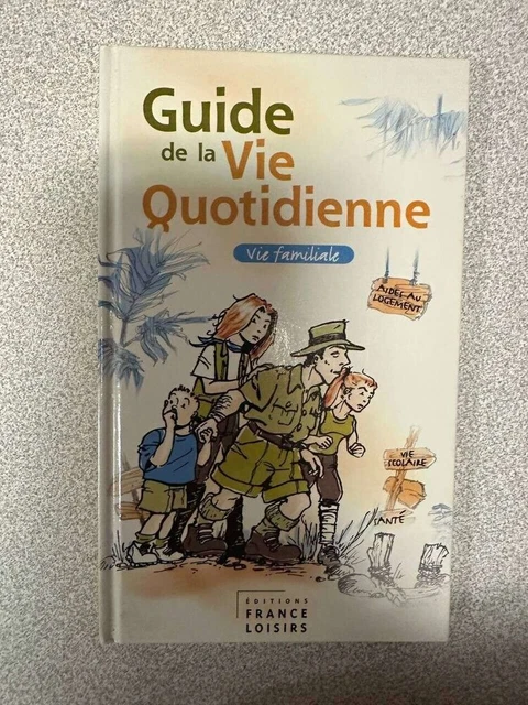 GUIDE DE LA vie quotidienne vol 1 Vie familiale | France Loisirs | Très ...