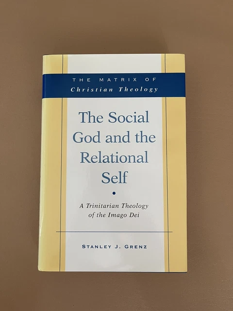 THE SOCIAL GOD and the Relational Self: A Trinitarian Theology of the ...