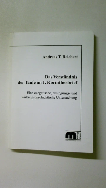100115 ANDREAS T. Reichert DAS VERSTÄNDNIS DER TAUFE IM 1 ...