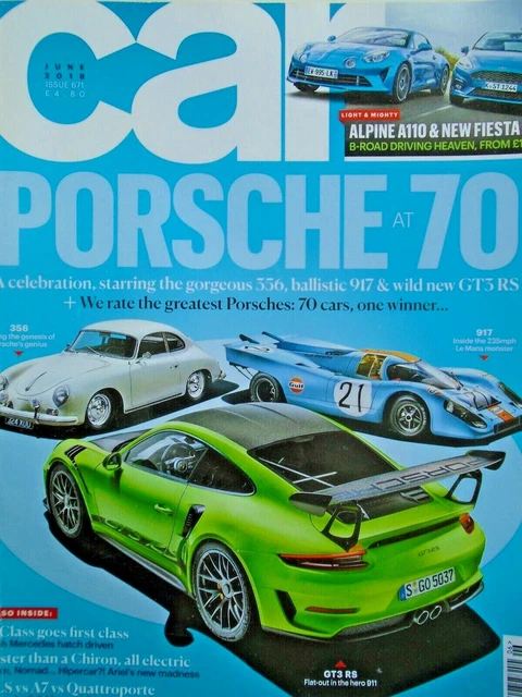 CAR ISSUE 671, porshe at 70, alpine A110, fiesta ST, merc A-class, audi ...