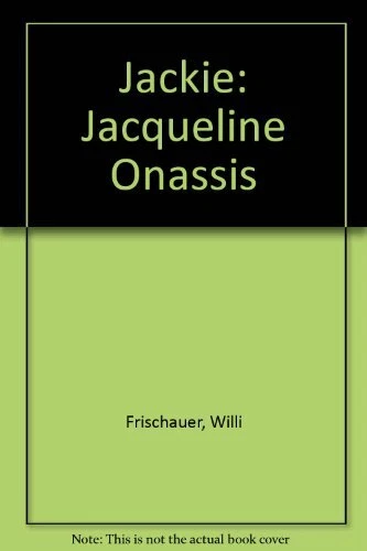 JACKIE: JACQUELINE ONASSIS By Willi Frischauer. 0722104375 EUR 10,37 ...