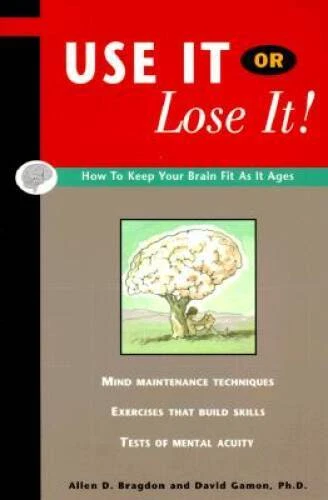 USE IT OR Lose It! How to Keep Your Brain Fit as It Ages - Paperback ...
