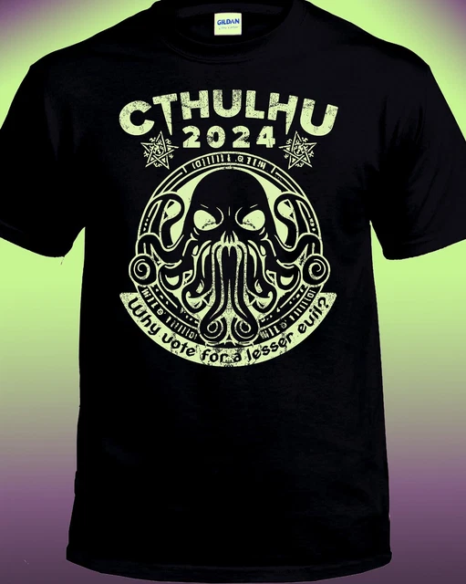 CTHULHU 2024 &WHY Vote For A Lesser Evil?" T-shirt £18.58 - PicClick UK