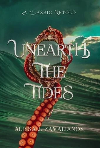 ALISSA J ZAVALIANOS Unearth the Tides (Relié) Classic Retold EUR 39,64 ...