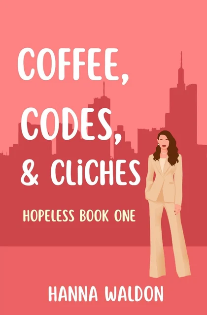 HANNA WALDON COFFEE, Codes, & Cliches (Paperback) Hopeless $35.13 ...