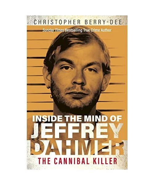 INSIDE THE MIND of Jeffrey Dahmer: The Cannibal Killer, Christopher ...