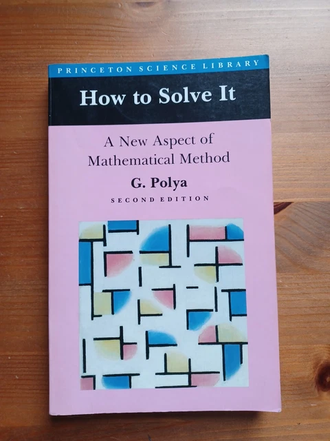 HOW TO SOLVE It: A New Aspect of Mathematical Method by Polya, George £ ...