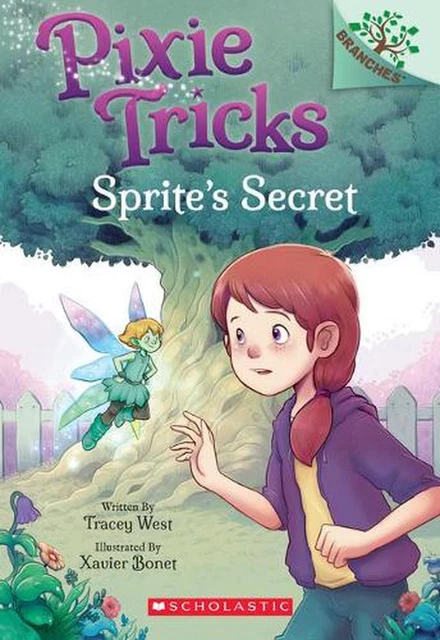 SPRITE'S SECRET: A Branches Book (Pixie Tricks #1): Volume 1 by Tracey ...
