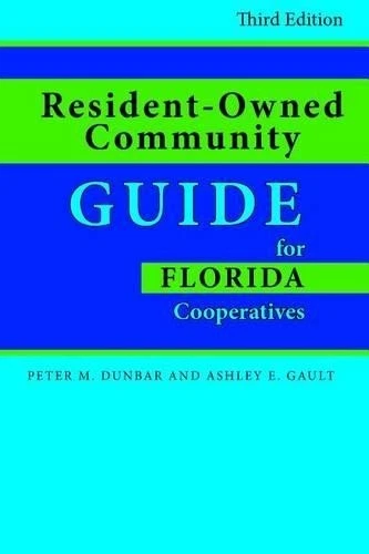 ASHLEY E. GAULT Peter M Resident-Owned Community Guide for Florida Coop ...