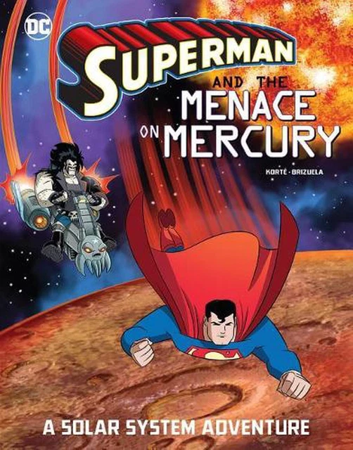 SUPERMAN AND THE Menace on Mercury: A Solar System Adventure by Steve ...