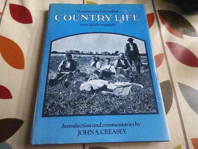VICTORIAN AND EDWARDIAN Country Life From Old Photographs Book In Good ...