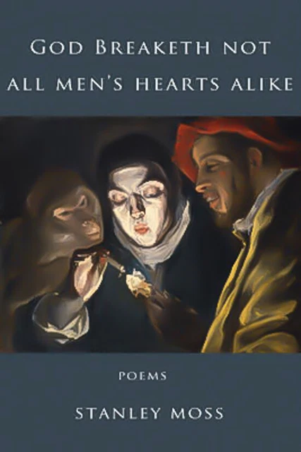 GOD BREAKETH NOT All Men's Hearts Alike: New and Later Collected Poems ...