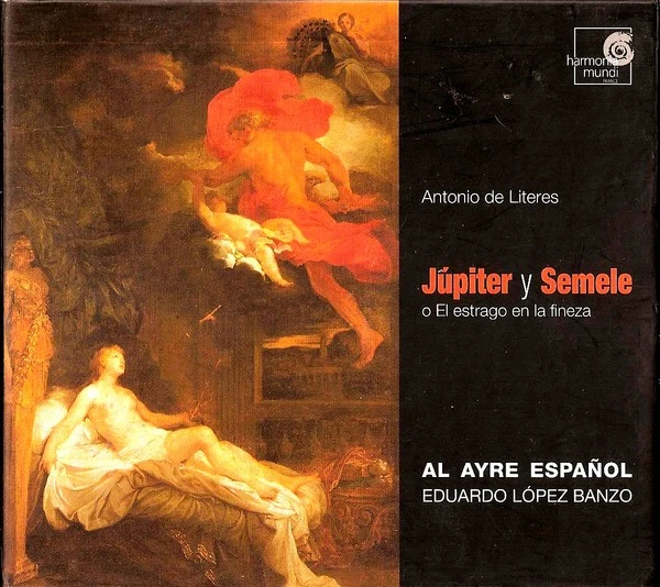JUPITER Y SEMELE, Al Ayre Espanol, Eduardo Lopez Banzo et Antonio de ...