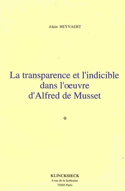 LA TRANSPARENCE ET l'Indicible Dans l'Oeuvre d'Alfred de Musset par ...