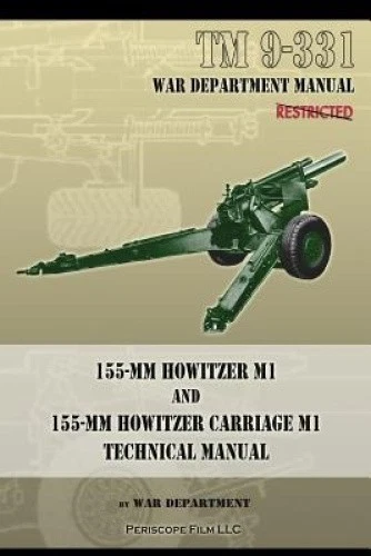 TM 9-331 155-MM Howitzer M1 and 155-mm Howitzer Carriage M1 Technical ...