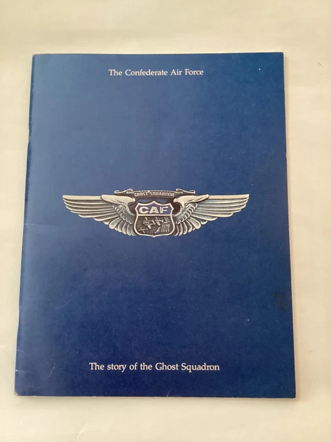 THE CONFEDERATE AIR Force The Story of the Ghost Squadron CAF WWII ...