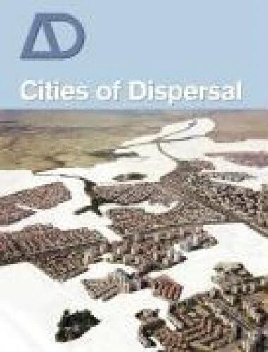 CITIES OF DISPERSAL (Architectural Design) by Rafi Segal $271.00 ...