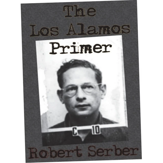 THE LOS ALAMOS Primer - Professor Robert Serber (1943, Hardback) Z3 £15 ...