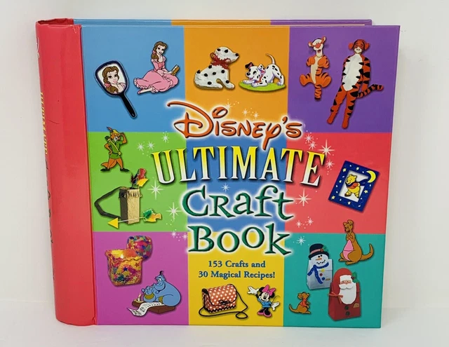 DISNEY'S ULTIMATE CRAFT Book 153 Crafts & 30 Magical Recipes Disney ...