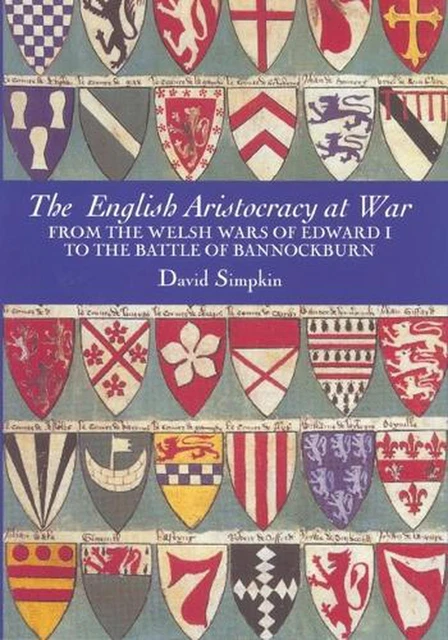 THE ENGLISH ARISTOCRACY at War: From the Welsh Wars of Edward I to the ...