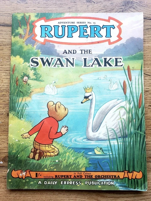 RUPERT AND THE Swan Lake - Adventure Series No. 13 - Good Condition £10 ...