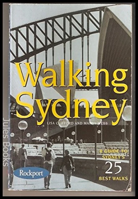 WALKING SYDNEY: A Guide to Sydney's 25 Best Walks $10.00 - PicClick AU