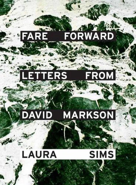 FARE FORWARD: LETTER from David Markson by Laura Sims (English ...