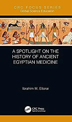 A SPOTLIGHT ON the History of Ancient Egyptian Medicine (Global Science ...