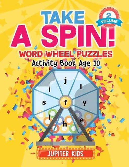 TAKE A SPIN! Word Wheel Puzzles Volume 2 - Activity Book Age 10 by ...