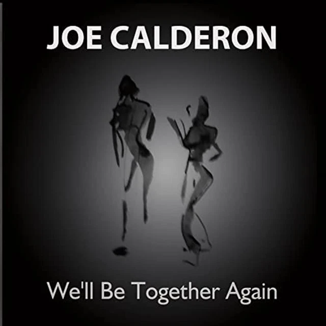WE'LL BE TOGETHER Again - Joe Calderon (Audio Cd) EUR 9,99 - PicClick FR