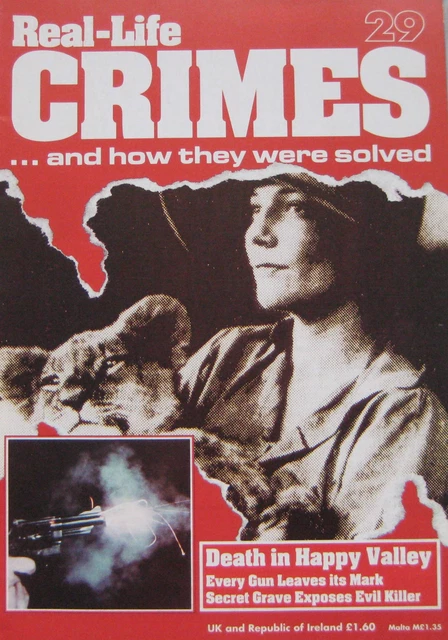 REAL-LIFE CRIMES MAGAZINE Issue 29 - Death in Happy Valley Earl Of ...